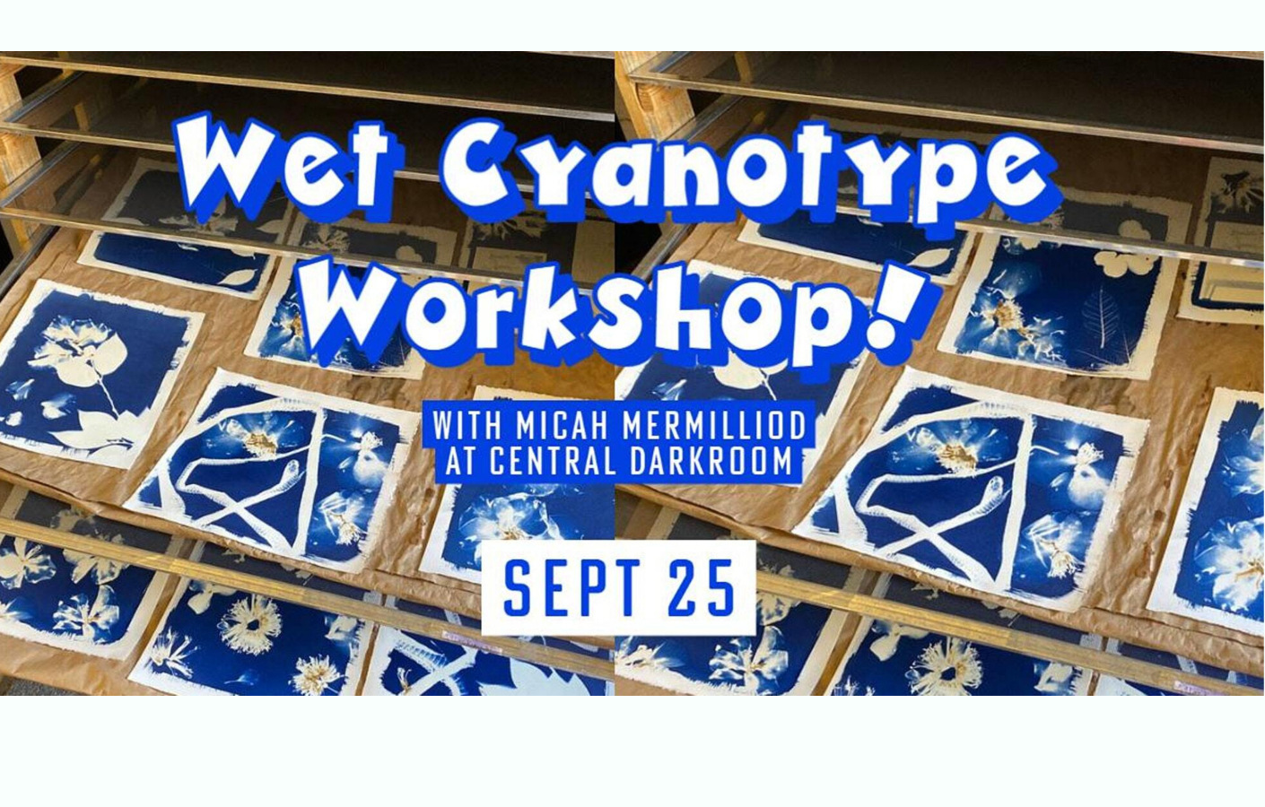 CYANOTYPE WORKSHOP