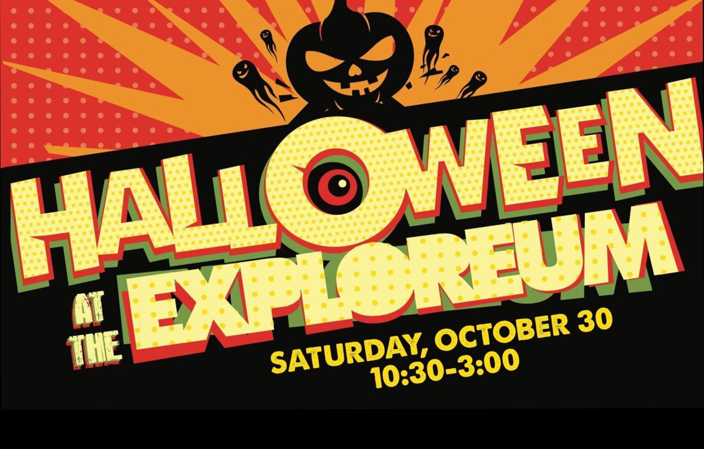 HALLOWEEN AT THE EXPLOREUM
