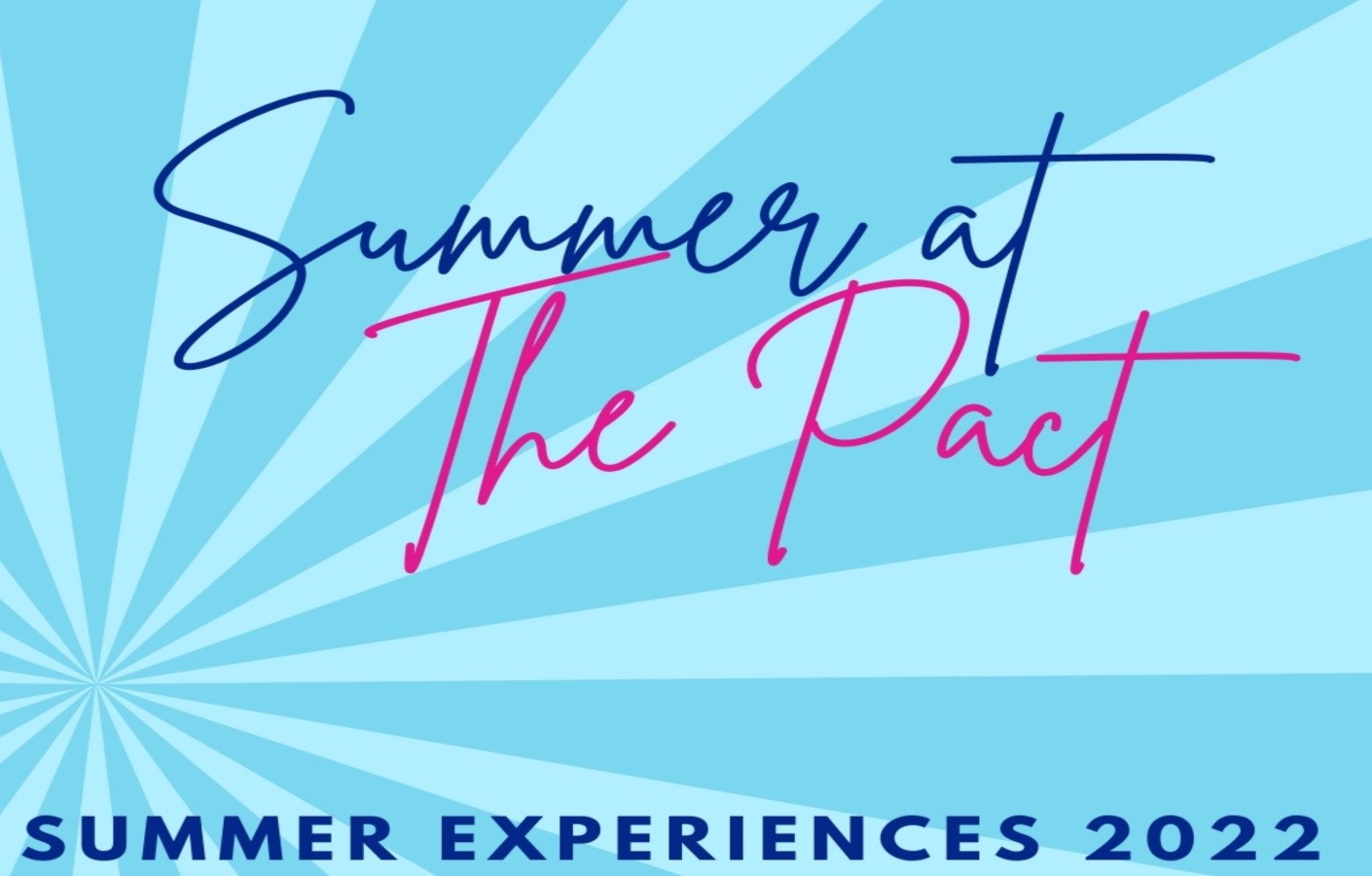 SUMMER AT THE PACT