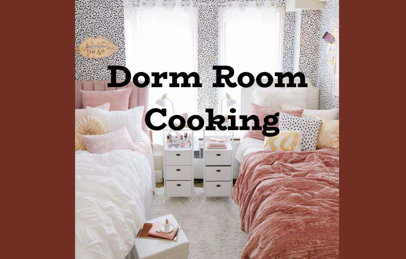 DORM ROOM COOKING CLASS