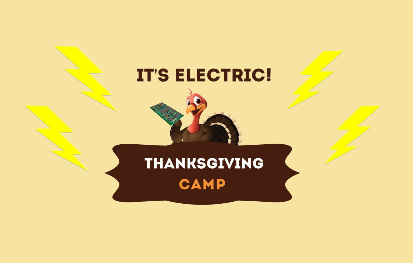 THANKSGIVING CAMP – IT’S ELECTRIC!