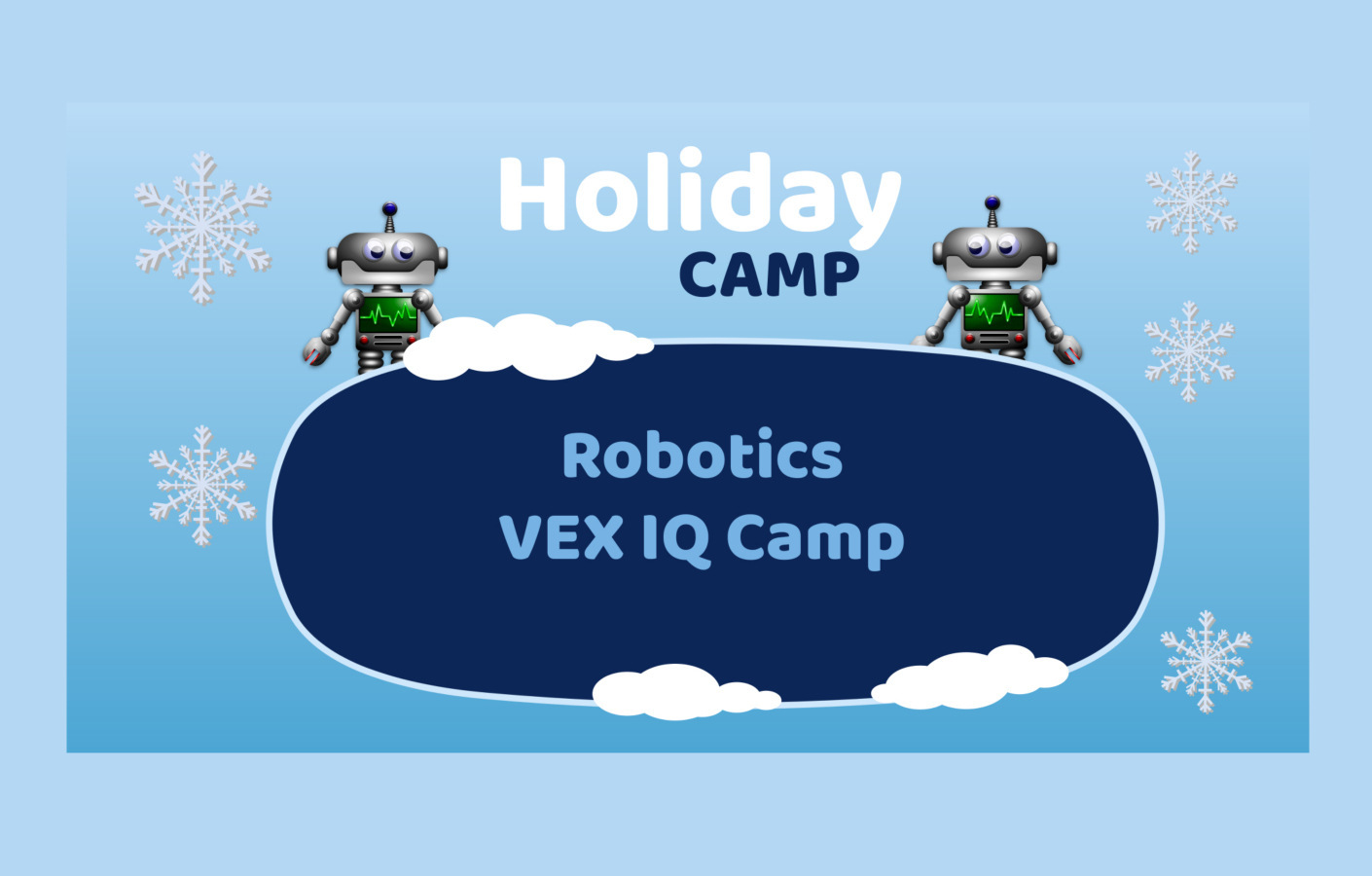 HOLIDAY CAMP ROBOTICS VEX IQ
