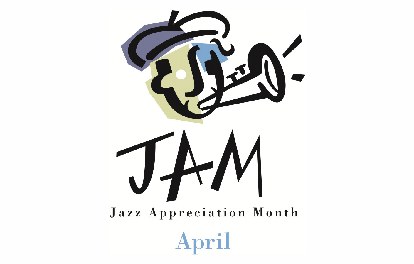 JAZZ APPRECIATION MONTH JAZZ TRADITIONS AND JAMS