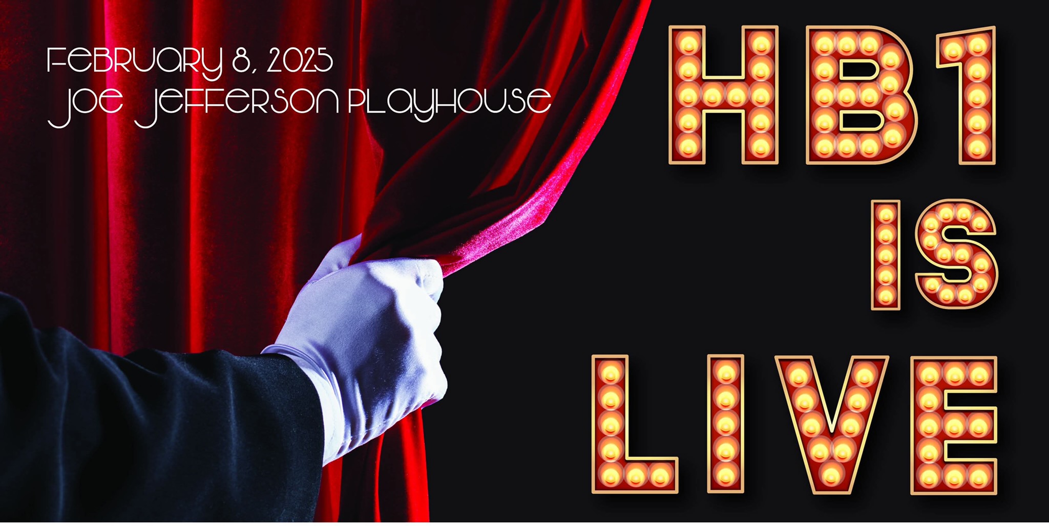 HB1 IS LIVE AT JOE JEFFERSON PLAYHOUSE